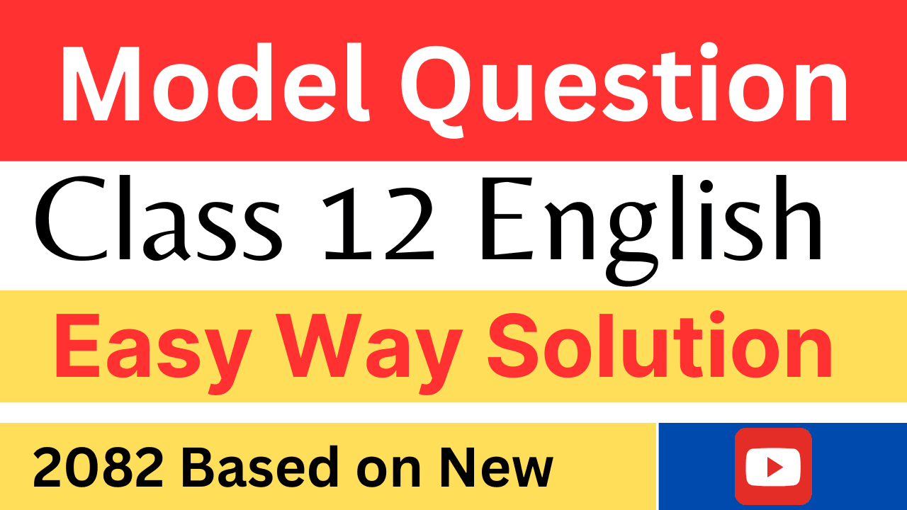 Class 12 English Model Question 2082 - NDGURU