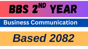 BBS 2nd Year Business Communication Notes PDF Download