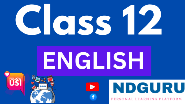 Class 12 English Notes PDF – NEB Complete Summary & Questions 2081/2082